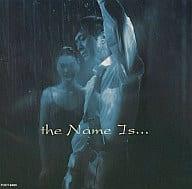 「 the NAME IS...」 矢沢永吉 1 the NAME IS... 2 抱いちまったら 3 紅い爪 4 SEA BREEZE 5 アリよさらば 6 Midnight Jungle 7 センチメンタル・コースト 8 いつの日か 9...