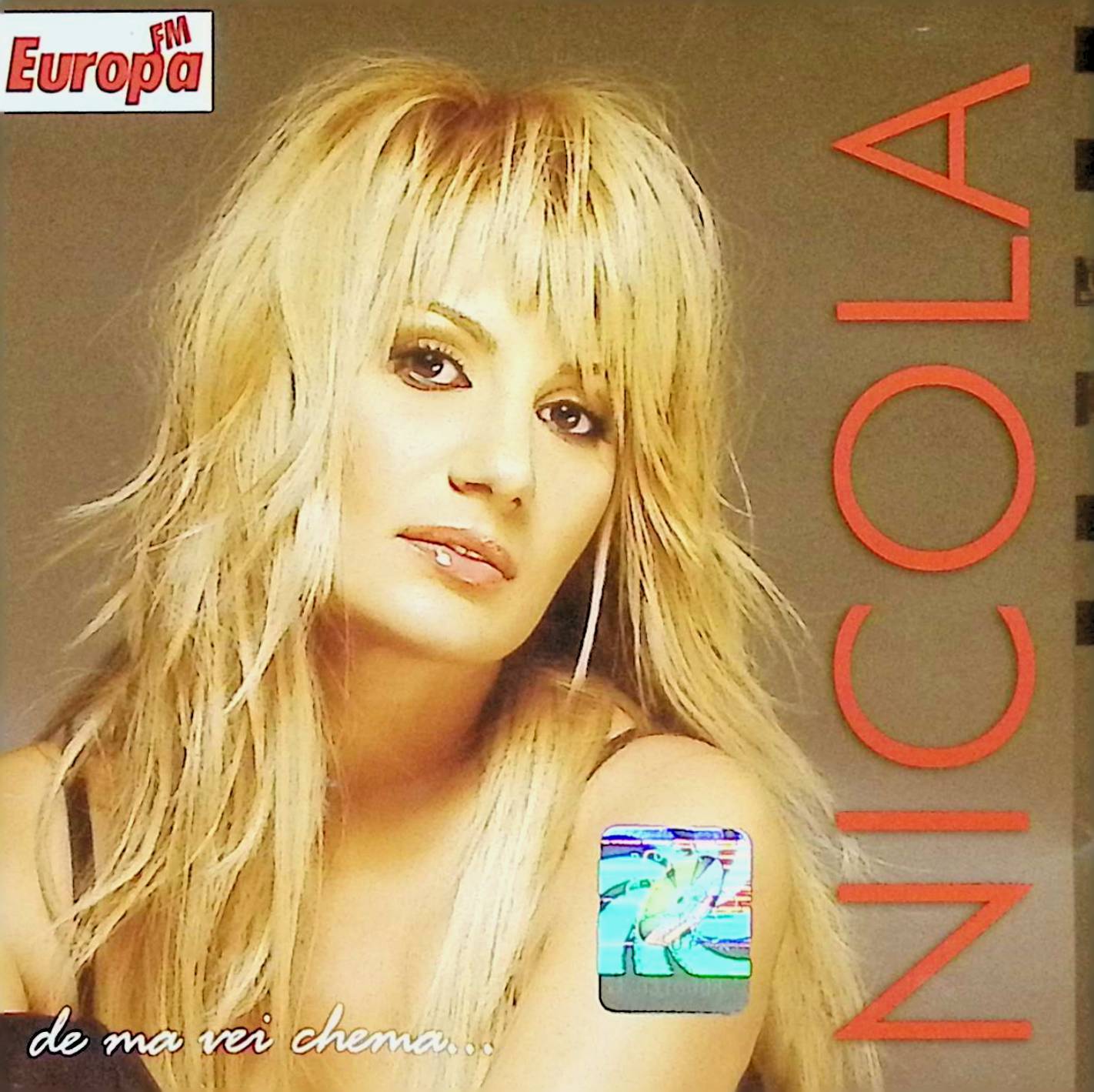 「 De ma vei chema..」 Nicola 1 De Ma Vei Chema 3:46 2 Honey 4:06 3 Ascunde-ma De Ploaie 3:18 4 A Venit 1:53 5 Don't Break...