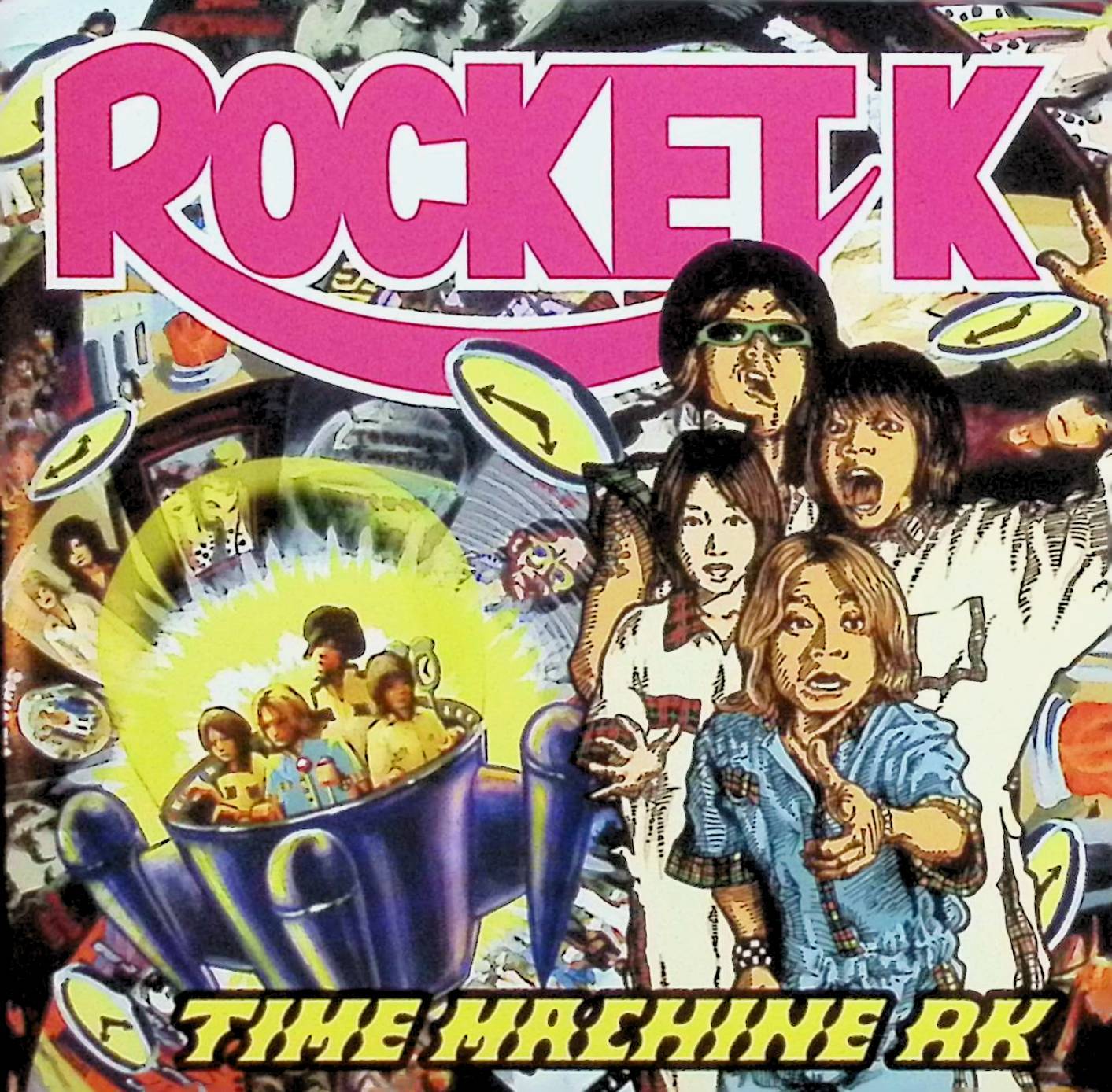 「 TIME MACHINE RK」 ROCKET K 1 LET ME OUT 2 DON’T STOP ME NOW 3 RADIO 4 SURRENDER 5 CAMERA!CAMERA!CAMERA! 6 VIDEO KILLED ...