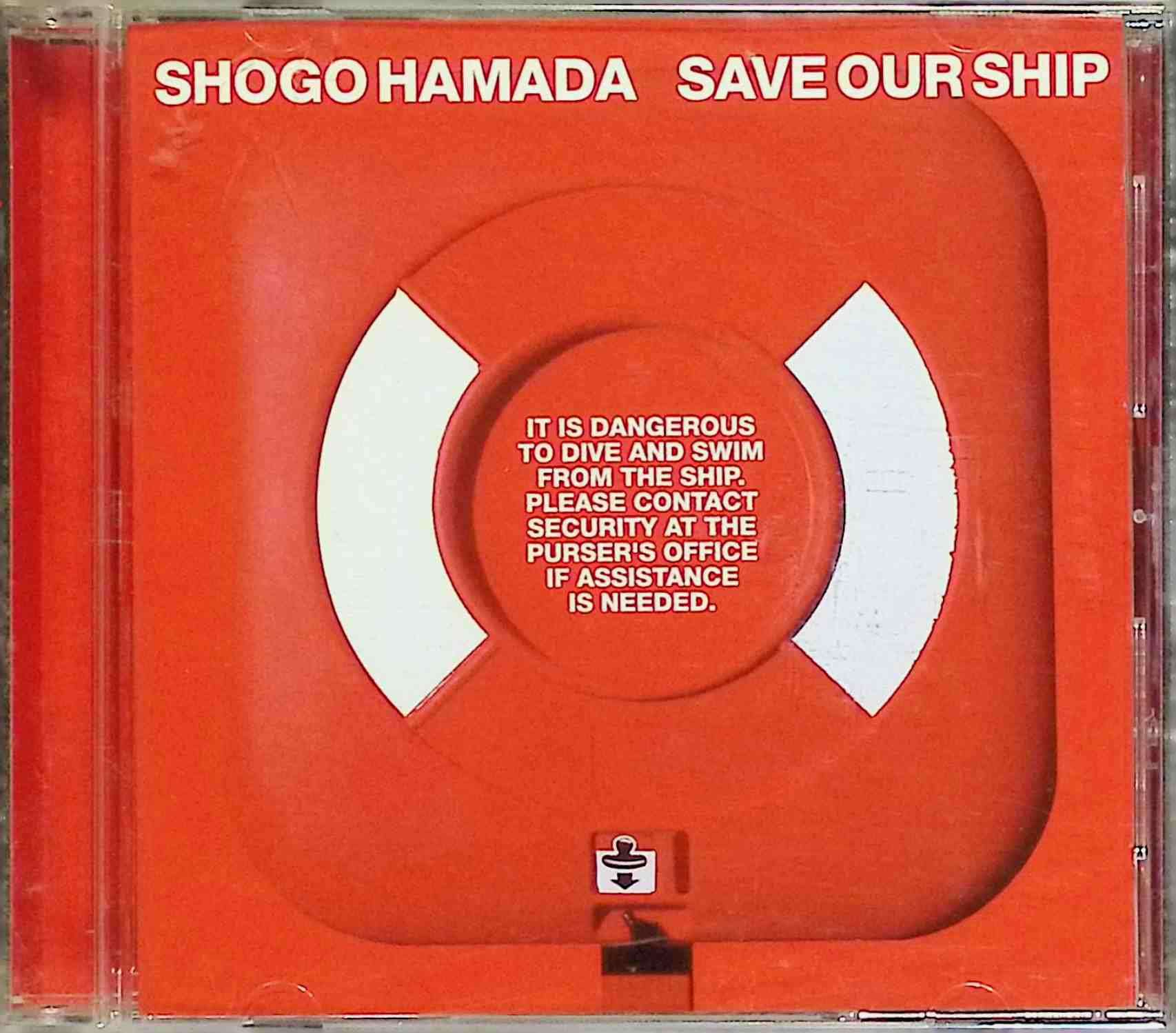 「 SAVE OUR SHIP」 浜田 省吾 1 青空 2 ・・・to be “Kissin' you” 3 GIVE ME ONE MORE CHANCE 4 LOVE HAS NO PRIDE 5 君の名を呼ぶ 6 真夏の路上 7 午前...