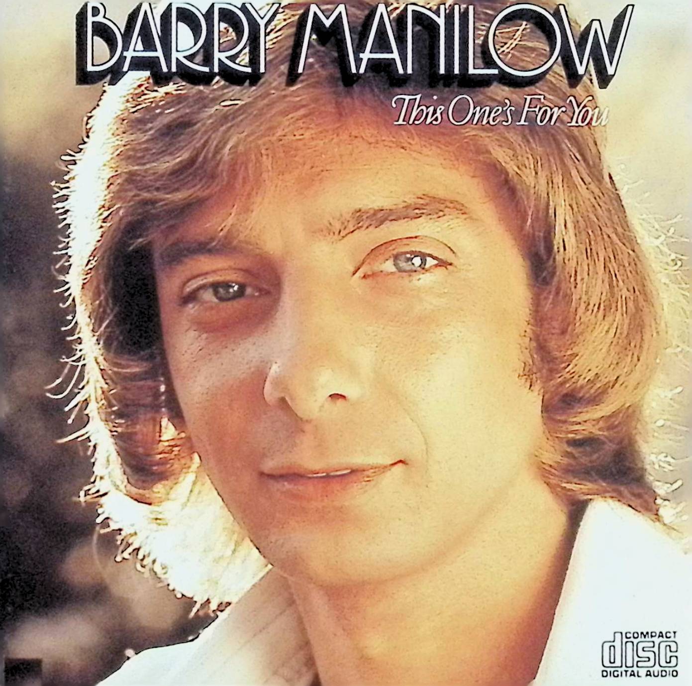 「 This One's for You」 バリー・マニロウ 1 This One's For You 2 Daybreak 3 You Oughta Be Home With Me 4 Jump Shout Boogie 5 Weeken...