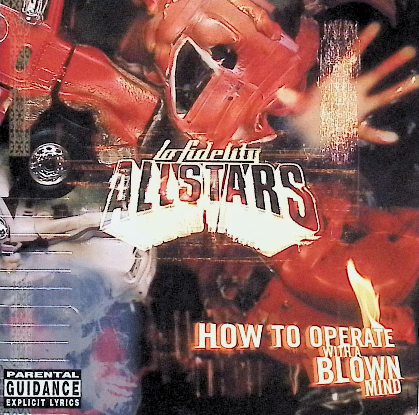 「 How To Operate With A Blown Mind」 ローフィディリティー・オールスターズ 1 Warming Up The Brain Farm 2 Kool Roc Bass 3 Kasparov's Revenge ...