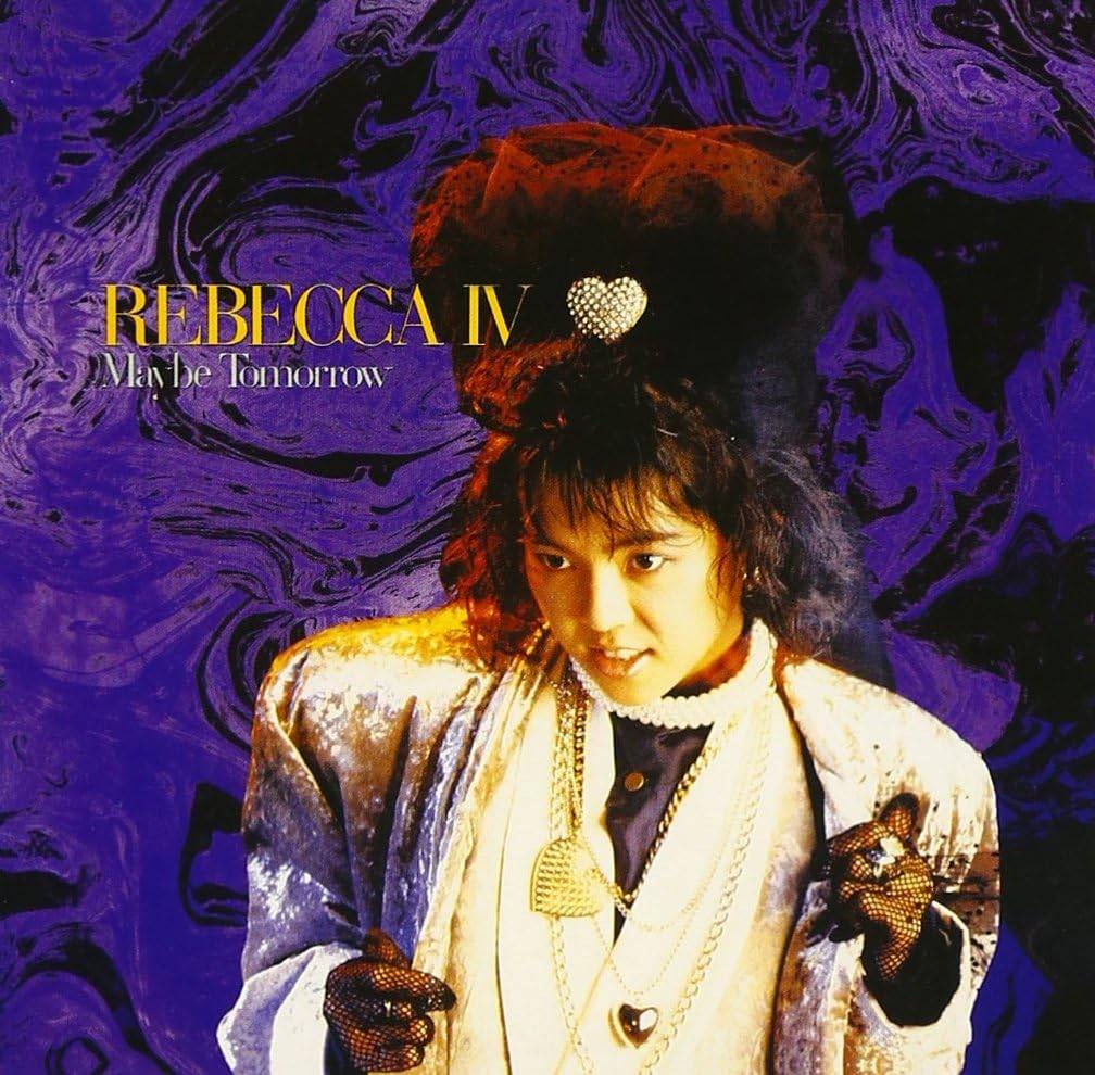 「 REBECCA IV~Maybe Tomorrow~」 レベッカ 1 Hot Spice 2 プライベイト・ヒロイン 3 Cotton Time 4 76th Star 5 光と影の誘惑 6 ボトムライン 7 ガールズ ブラボー! 8 ...