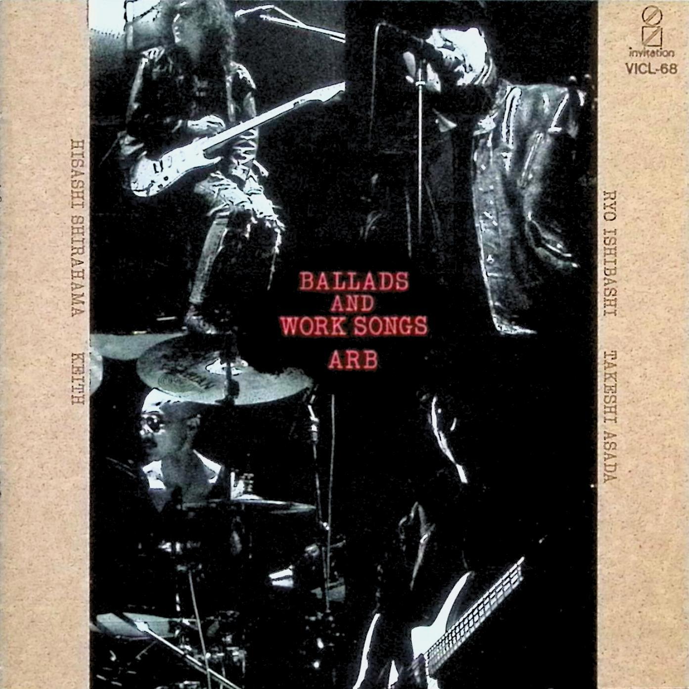 「 BALLADS&WORK SONGS」 ARB A.R.B. 1 AFTER’45 2 DREAMING BABY 3 灰色の水曜日 4 Just a 16 5 HOLIDAY 6 ファクトリー 7 Heavy Days 8 飲まずにい...