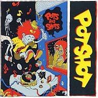 「 POTS AND SHOTS」 POTSHOT 1. WE ARE POTSHOT 2. SOMEONE TO LEAN ON 3. RADIO 4. HANDLE 5. TIME 6. SINCE YESTERDAY 7. ANYTI...