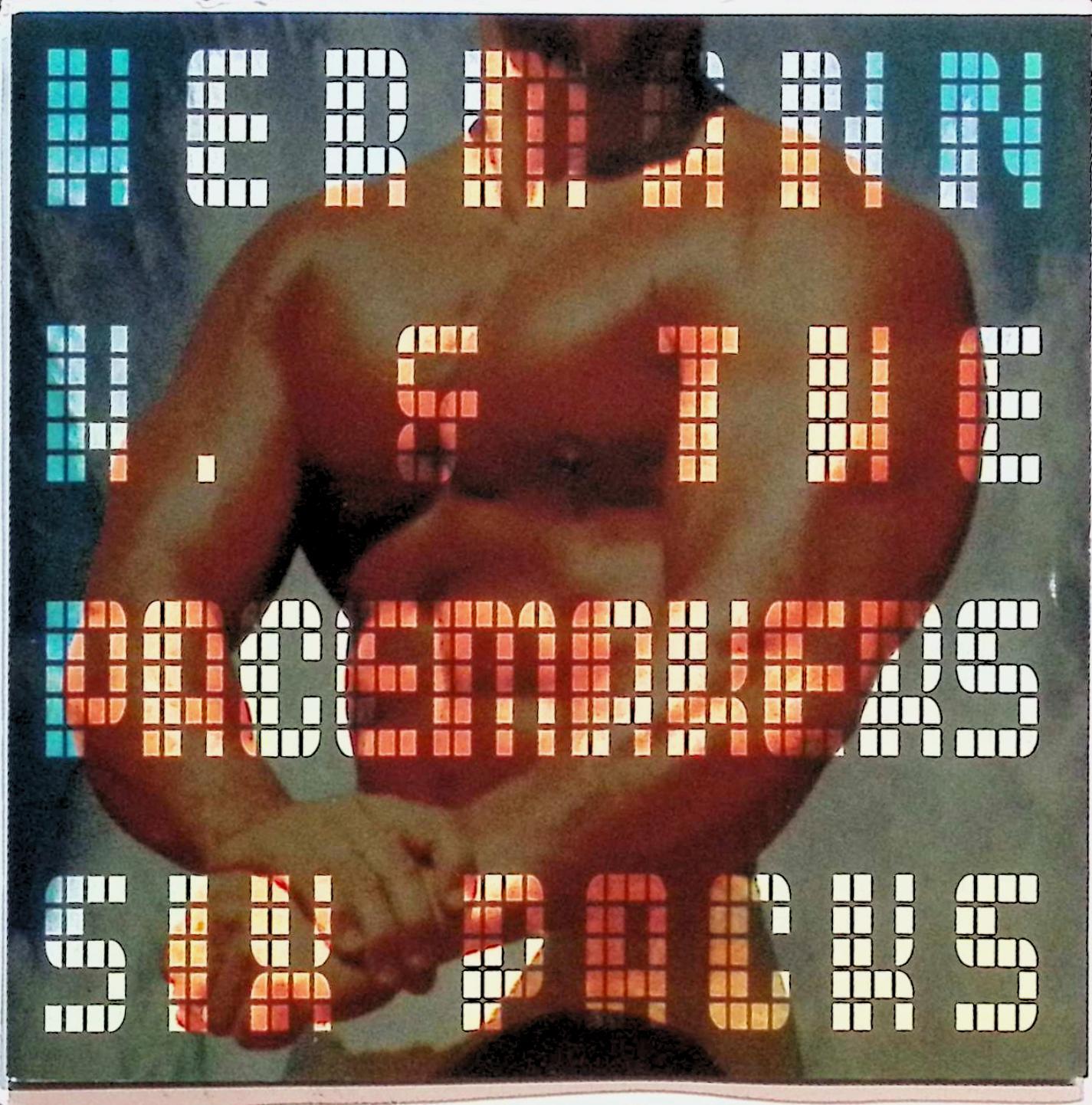 「 SIX PACKS」 HERMANN H. & THE PACEMAKERS 1 言葉の果てに雨が降る 2 ブラックユーモア 3 Loser’s Parade 4 夜には星と音楽を 5 東京湾 6 グッバイ・アーリーバード 7 Runa...