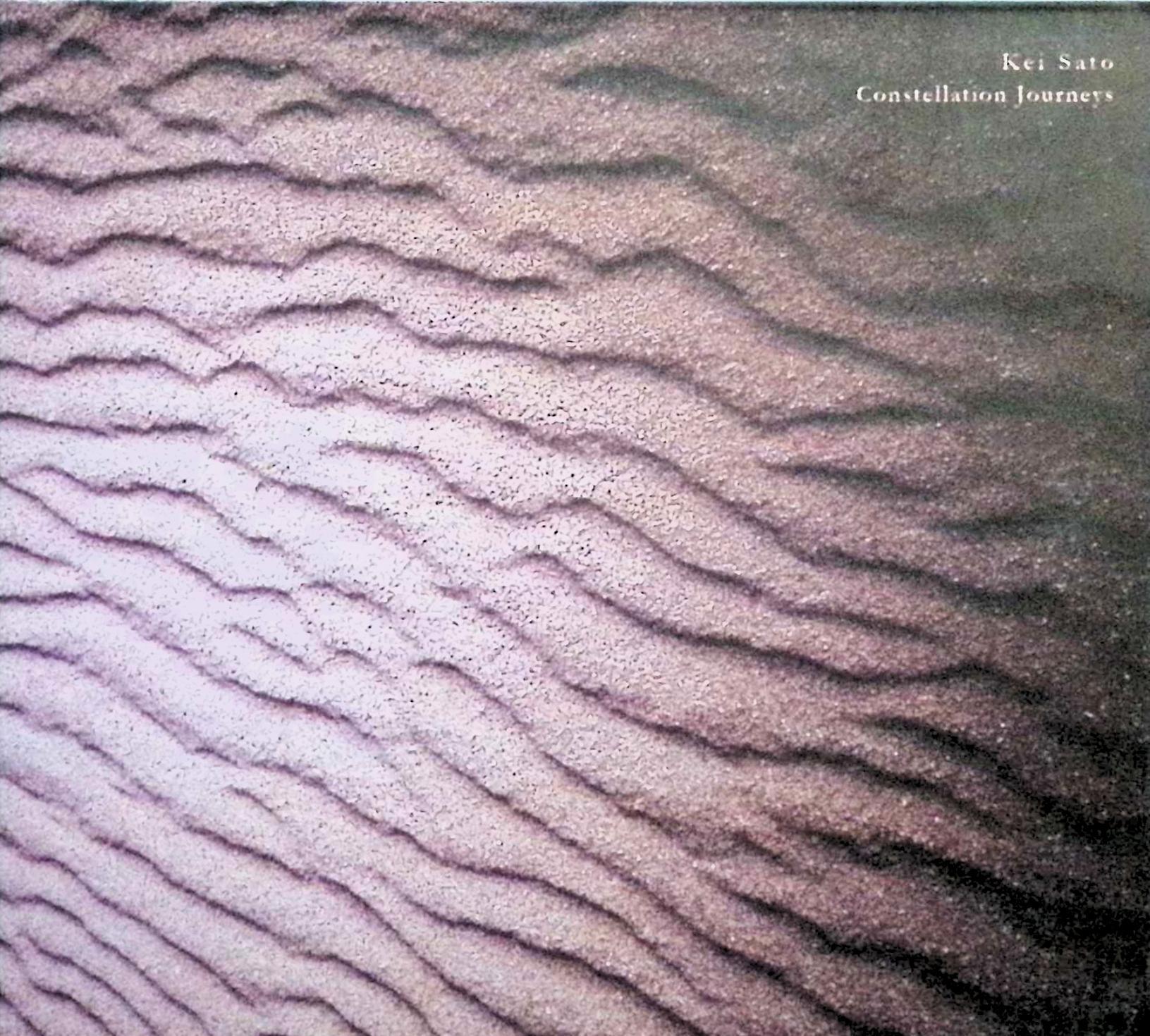 「 Constellation Journeys（デジパック）」 Kei Sato 1 π Aquarii 2 Zaurak 3 Alsuhail Almuhlif 4 δ Cygni 5 μ Centauri 6 μ Sagittarii...