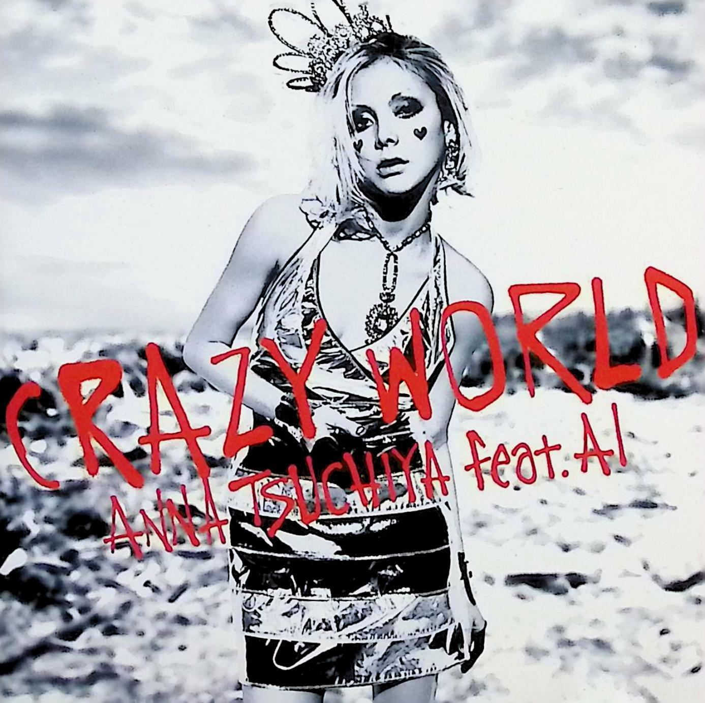 「 Crazy World」 土屋アンナ 1 Crazy World 2 What you gonna do? 3 Crazy World (FPM Hyper Society mix) JAN： 4945817402783 ㈆...