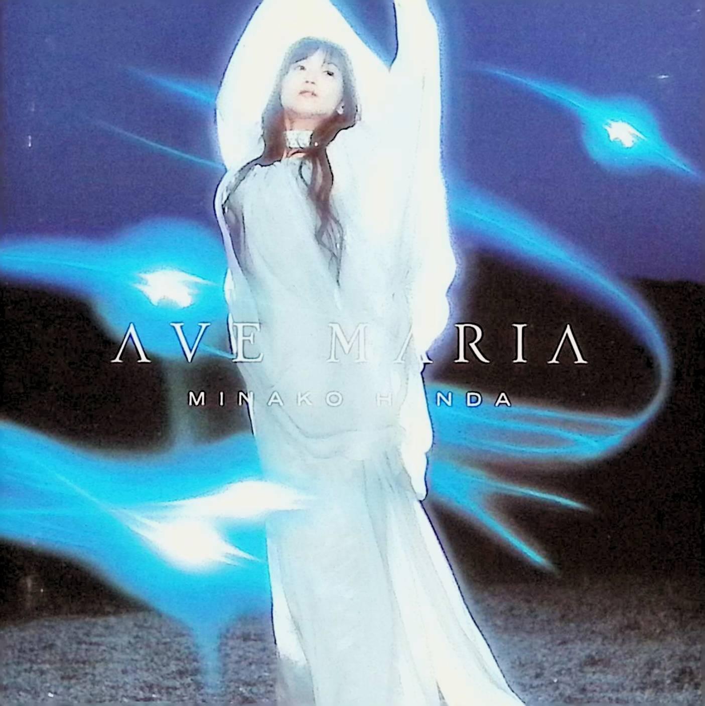 「 AVE MARIA」 本田美奈子 1 流声 ~プロローグ~ 2 アヴェ・マリア 3 私のお父さん ~ オペラ 「ジャンニ・スキッキ」 より 4 タイム・トゥー・セイ・グッバイ 5 美しい夕暮れ 6 ヴォカリーズ 7 グリーンスリーヴス ...