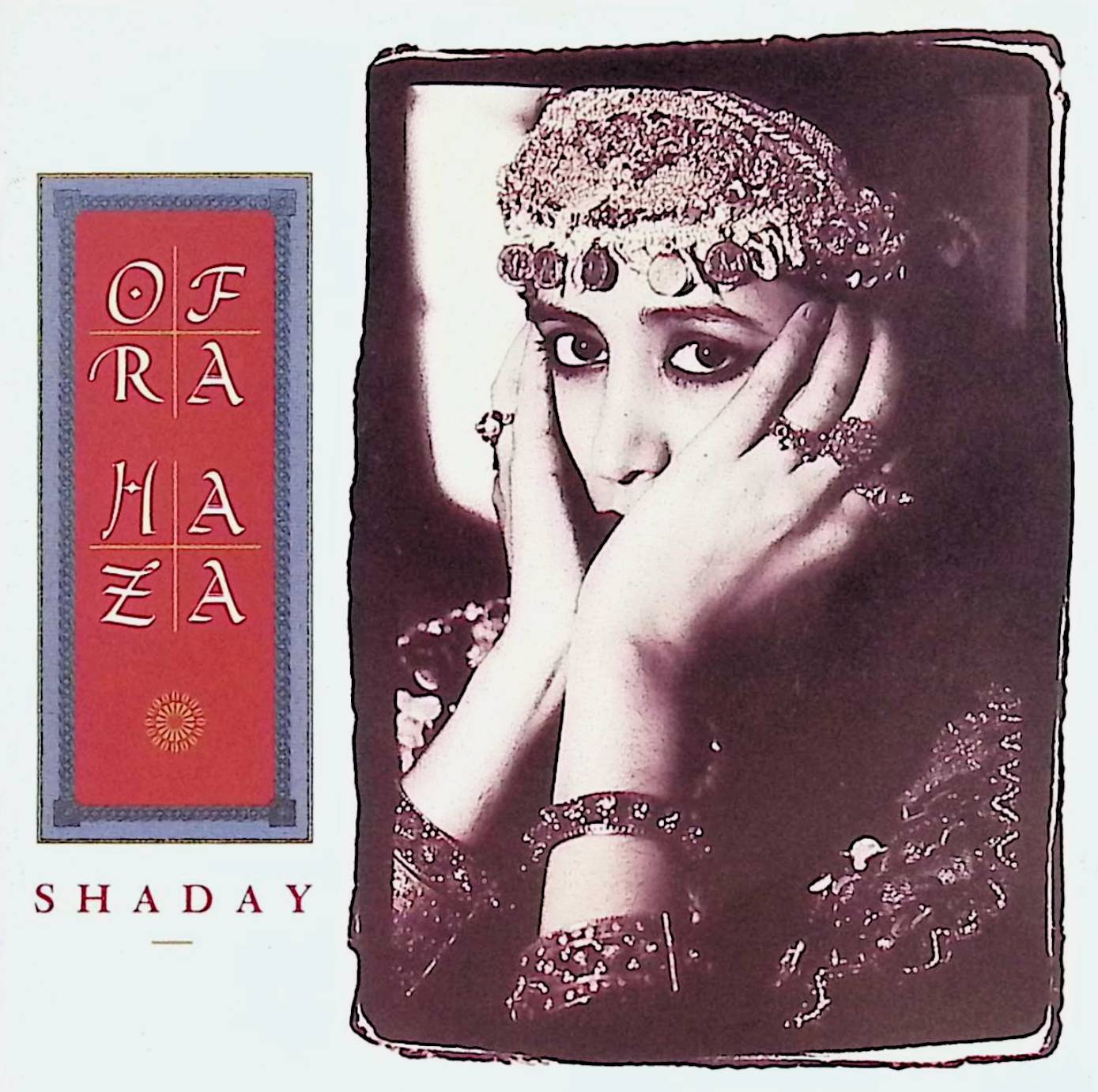 「 Shaday」 オフラ・ハザ 1. Im Nin'Alu 2. Eshal 3. Da'Ale Da'Ale 4. My Aching Heart 5. Love Song 6. Galbi 7. Face To Face 8. Tak...