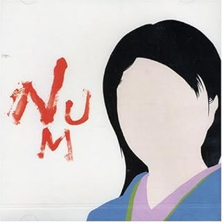 「 NUM-HEAVYMETALLIC」 NUMBER GIRL 1 NUM-HEAVYMETALLIC 2 INUZINI 3 NUM-AMI-DABUTZ 4 Tombo the electric bloodred 5 delayed ...