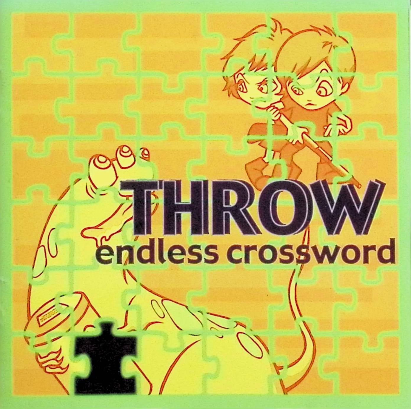 「 Endless Crossword」 Throw 1 Be Settled 2 This Soup Is Burnt 3 Pain - A Sadness - A Sense Of Guilt 4 Janus Faced 5 Have ...