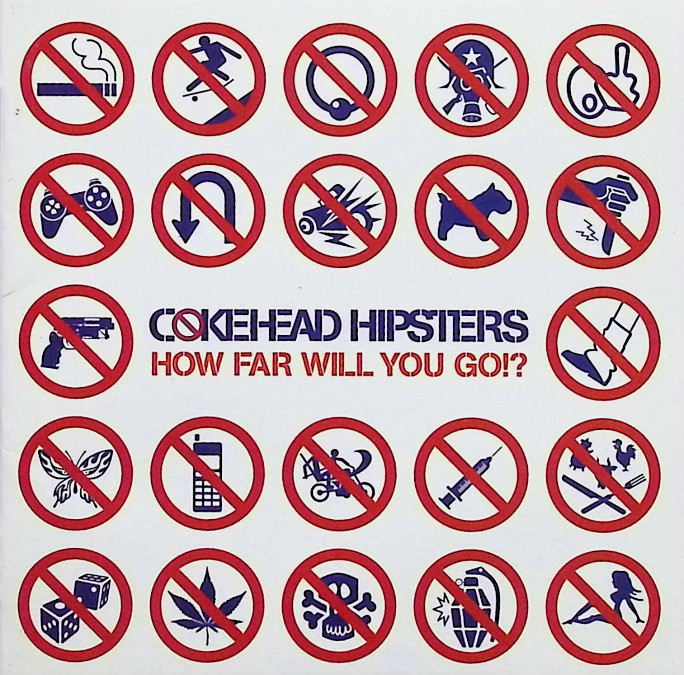 「 How Far Will You Go !?」 COKEHEAD HIPSTERS 1 intro 2 YOUR PROMISE 3 OUTDOOR BOOM 1996 4 ALWAYS BE HAPPY WITH YOU 5 PEOP...