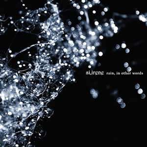 「 RAIN, IN OTHER WORDS」 SI, IRENE 1 タッチブラインド 2 マニフェスト 3 バグ・ターンズ・バック 4 ラッカー 5 ウォーン・ストラップト・トゥー・ホワイト・フォグ 6 シー・ユー JAN： 45261...