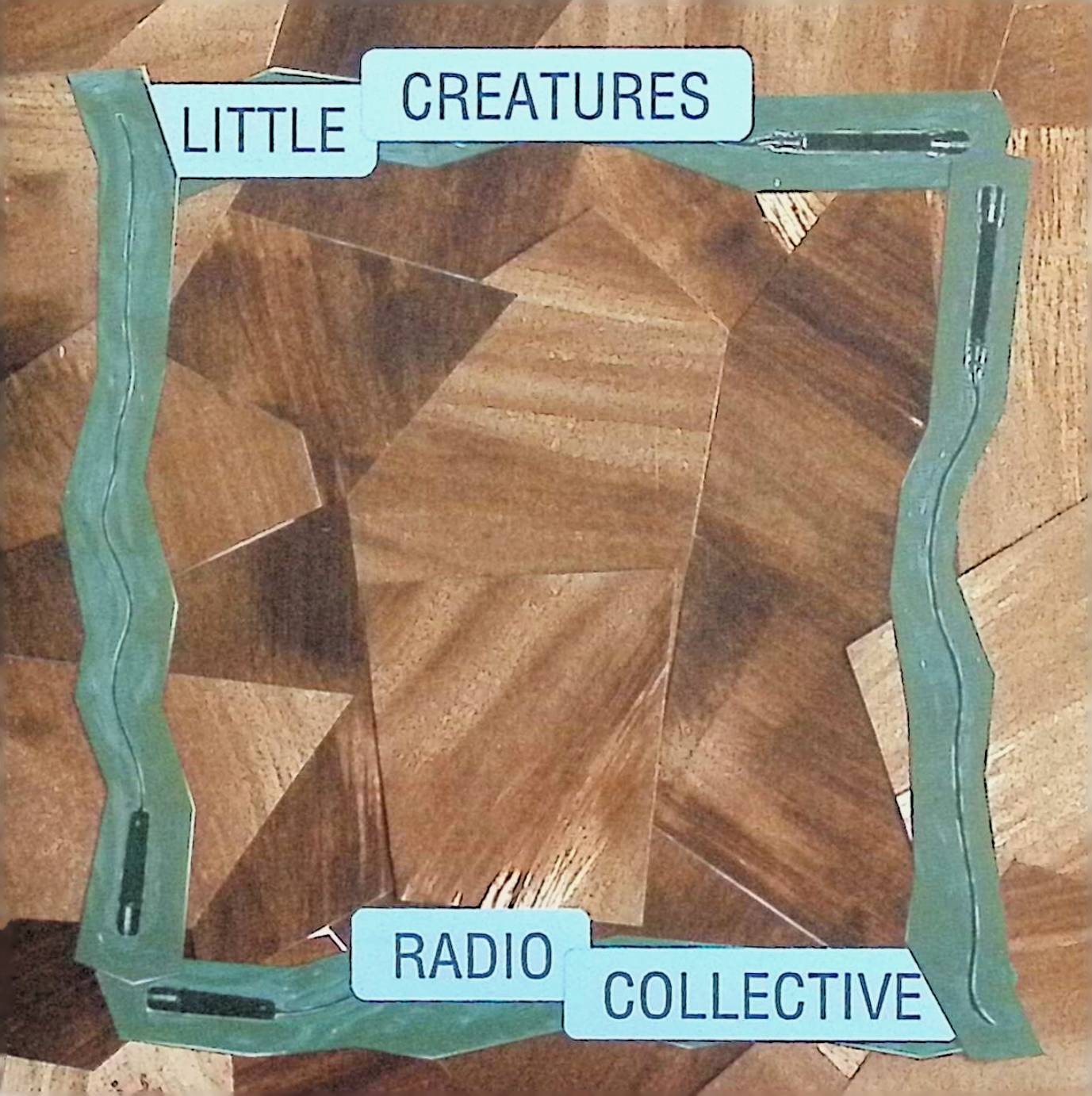 「 RADIO COLLECTIVE」 LITTLE CREATURES 1 MUDDY SKY 2 DRIFT 3 DAZE 4 WHAT I SHOULD GET 5 MURKY WATERS 6 ALL DISAPPEARED 7 F...