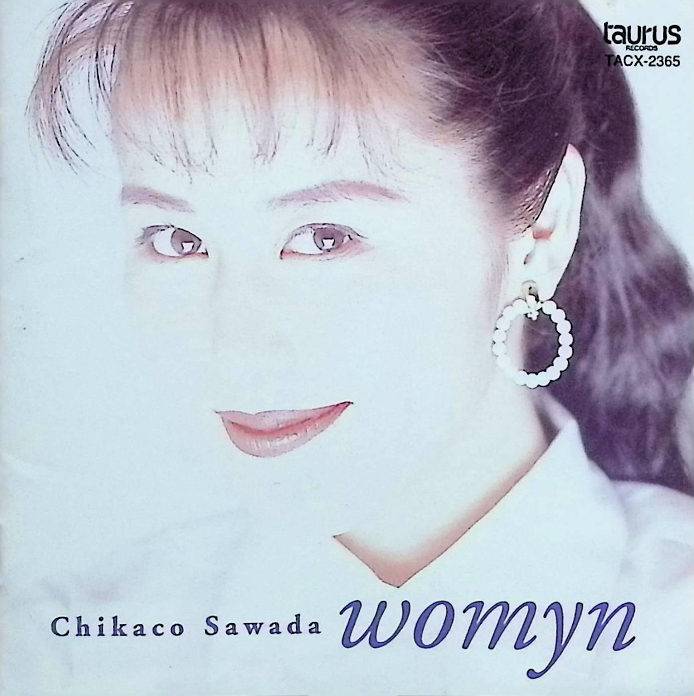 「 womyn」 沢田知可子 1. 桜の降る街で 2. 気が済むまで～Good bye dear～ 3. SUMMER RAIN 4. LOVE LETTER 5. ふたり 6. 恋をしただけ 7. あなたがいたから 8. 忘れないでいて ...