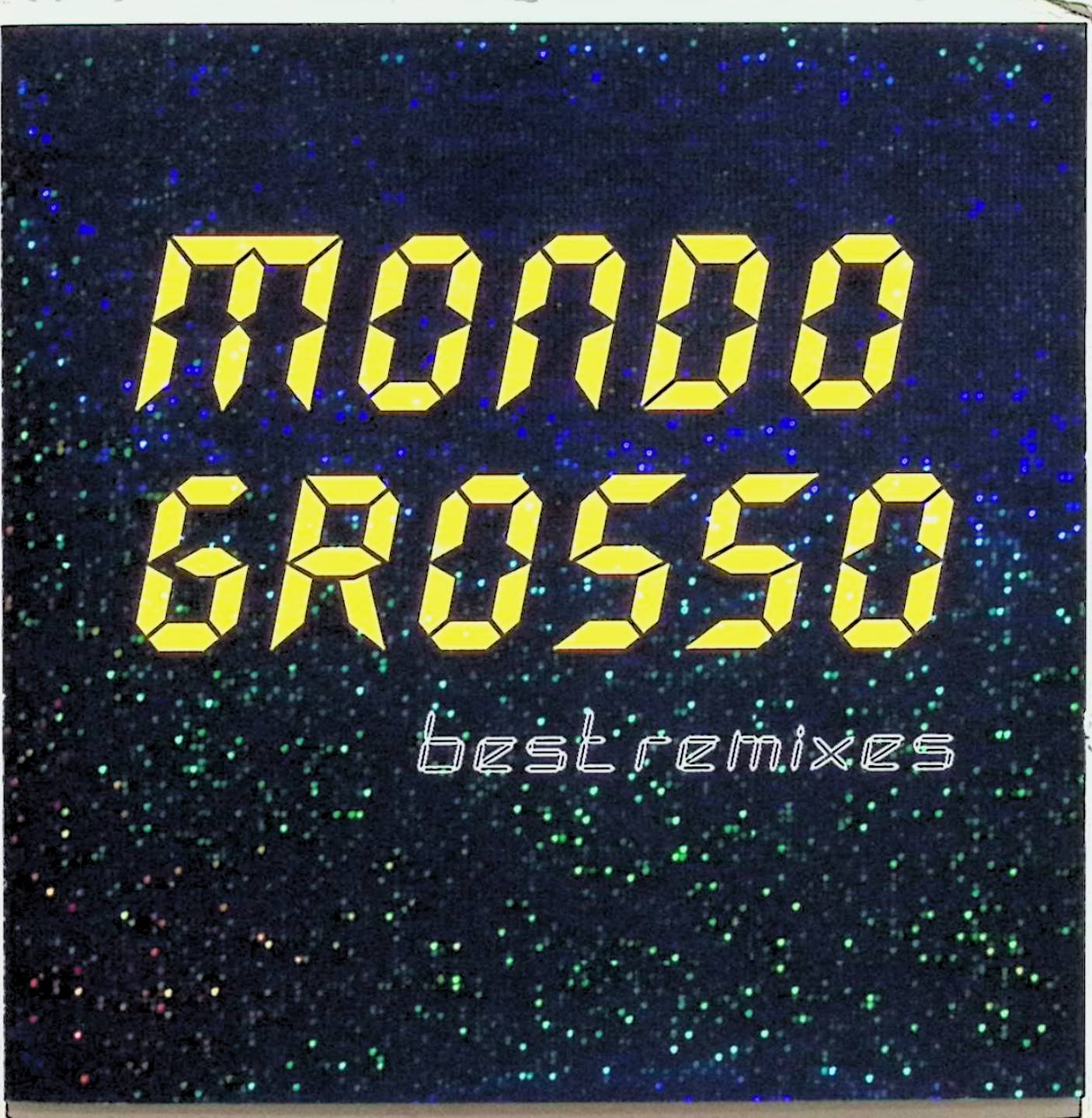 「 best remixes」 MONDO GROSSO 1 ファミリー 2 ル・マネージュ 3 ヴァイブ・P・M 4 スフル・アッシュ(スフル・ユア・ウィッグ) 5 アイ・キャント・ゴー・フォー・ザット 6 イエロー・ノート(ストレイト・...