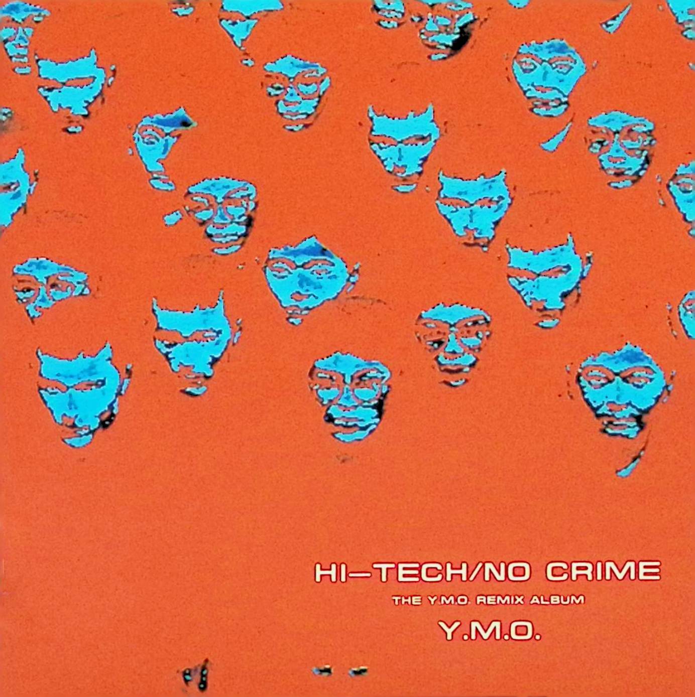 「 HI-TECH/NO CRIME」 YMO 1. CAMOUFLAGE (MARK GAMBLE MICRO-MIX I) 2. FIRECRACKER (THE SHAMEN REMIX) 3. MULTIPLIES (THE ALT...