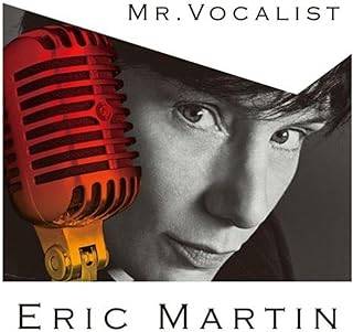「 MR.VOCALIST」 エリック・マーティン 1 PRIDE 2 ハナミズキ 3 あなたのキスを数えましょう ~You were mine~ 4 Everything 5 Precious 6 Time Goes By 7 M 8 I...