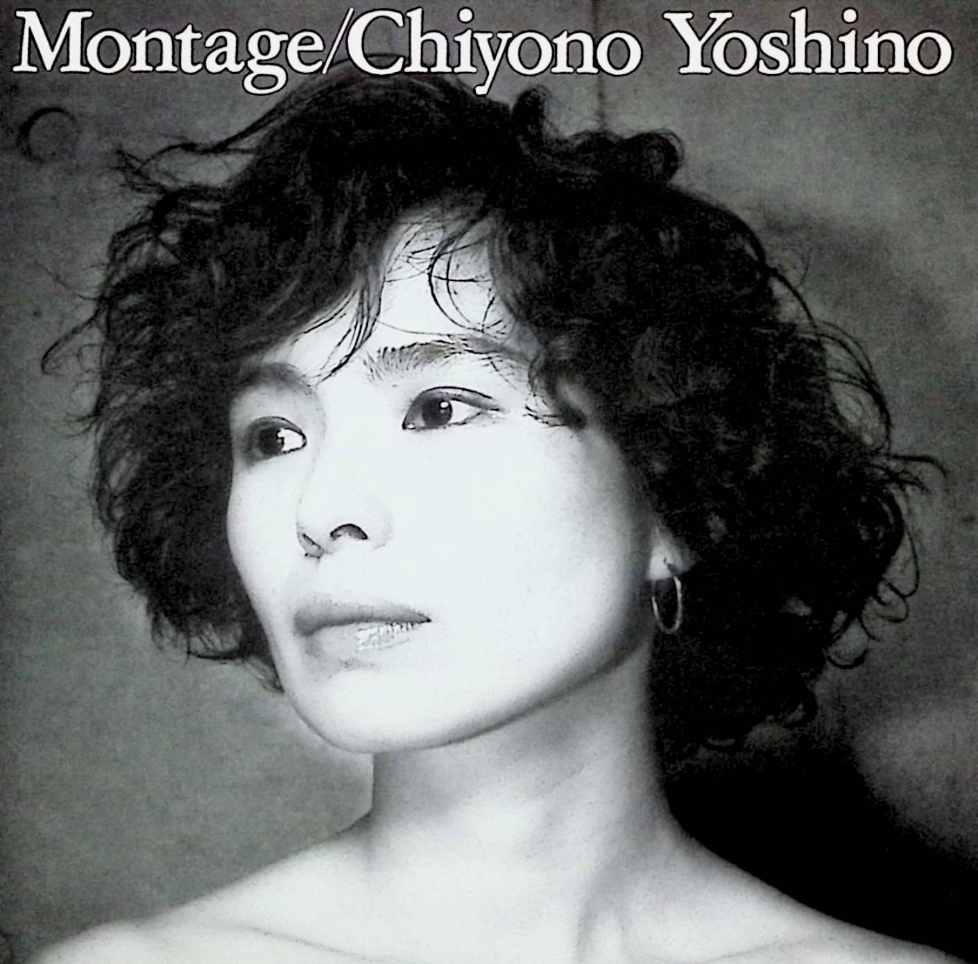 「 モンタージュ」 吉野千代乃 1. とがったKissの警告 2. 春・マ・メゾン 3. メイク・ミー・太陽 4. ダンス・イン・ザ・シャンペン 5. 帰れないエトランゼ 6. 月夜のモノローグ 7. ホロスコープガール 8. 涙はFine...