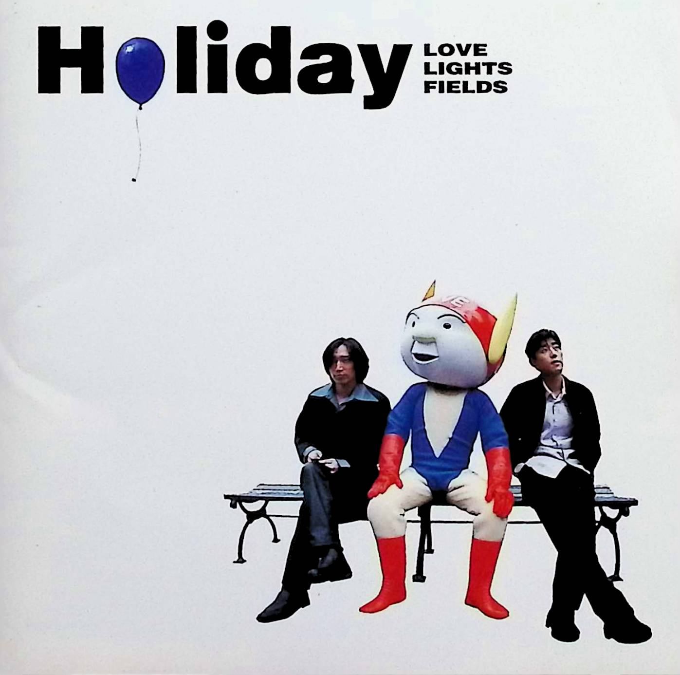 「 HOLIDAY」 Love Lights Fields 1 Instrumental#1 2 休日の過ごし方 3 欲望に埋もれないで 4 「愛について」 5 Love Sunday 6 さよならなんていえない 7 Upside Down...