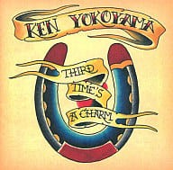 「 Third Time’s A Charm」 Ken Yokoyama 1 Why 2 Not Fooling Anyone 3 Go With The Flow 4 Dry Spell 5 That Girl 6 Happy Days ...