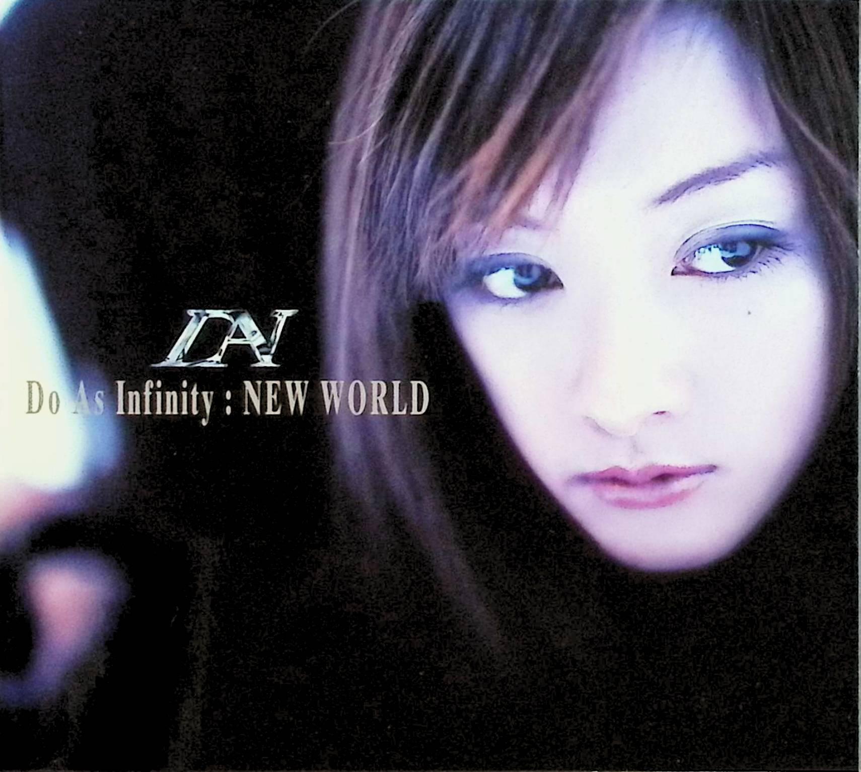「 NEW WORLD」 Do As Infinity 1 new world [Album Mix] 2 GURUGURU 3 Desire 4 We are. 5 snail 6 永遠 7 rumble fish 8 Holiday 9...