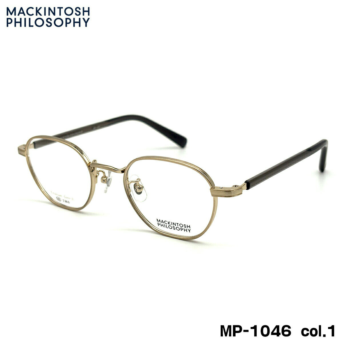 ■ ブランド：MACKINTOSH PHILOSOPHY マッキントッシュ フィロソフィー ■ 型番：MP-1046 col.1 ■ フレームカラー：ヘアラインゴールド / グレー ■ フロント材質：チタン ■ テンプル材質：プラスチック(...