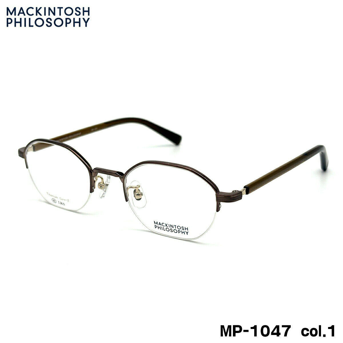 ■ ブランド：MACKINTOSH PHILOSOPHY マッキントッシュ フィロソフィー ■ 型番：MP-1047 col.1 ■ フレームカラー：アンティークブラウン / ブラウン ■ フロント材質：チタン ■ テンプル材質：プラスチッ...