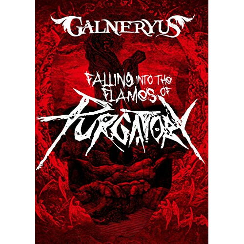 FALLING INTO THE FLAMES OF PURGATORY(Blu-ray) (Blu-ray+2CD) (通常版)GALNERYUSガルネリウス がるねりうす　発売日 : 2020年10月07日　種別 : BD　JAN : ...