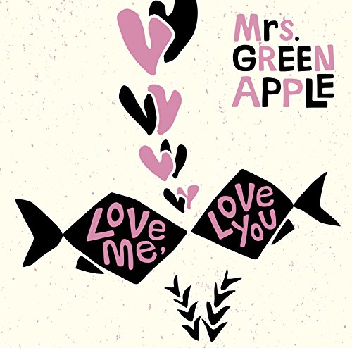 Love me, Love you (通常盤)Mrs.GREEN APPLEミセスグリーンアップル みせすぐりーんあっぷる　発売日 : 2018年2月14日　種別 : CD　JAN : 4988031262399　商品番号 : UPCH-8...