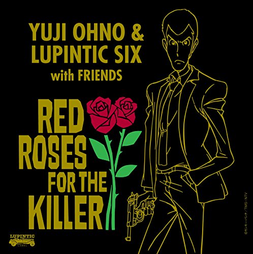 RED ROSES FOR THE KILLER (Blu-specCD2) (紙ジャケット)Yuji Ohno & Lupintic Sixユウジオオノアンドルパンティックシックス ゆうじおおのあんどるぱんてぃっくしっくす　発売日 : 2...