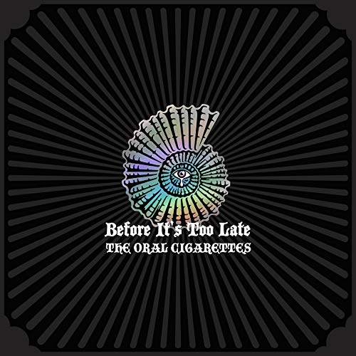 Before It's Too Late (2CD+Blu-ray) (初回盤B)THE ORAL CIGARETTESオーラルシガレッツ おーらるしがれっつ　発売日 : 2019年8月28日　種別 : CD　JAN : 458068412...