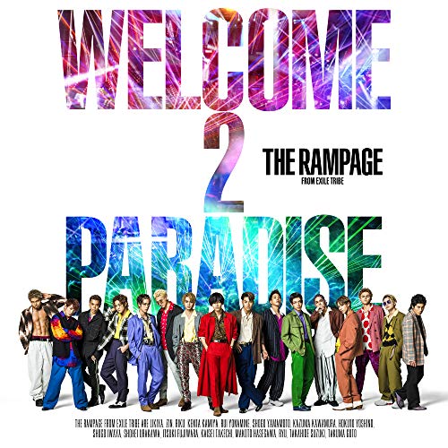 WELCOME 2 PARADISE (CD+DVD)THE RAMPAGE from EXILE TRIBEランペイジフロムエグザイルトライブ らんぺいじふろむえぐざいるとらいぶ　発売日 : 2019年7月31日　種別 : CD　JAN ...