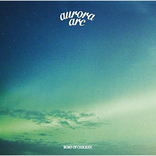 aurora arc (通常盤)BUMP OF CHICKENバンプオブチキン ばんぷおぶちきん　発売日 : 2019年7月10日　種別 : CD　JAN : 4988061866819　商品番号 : TFCC-86681【商品紹介】約3年...