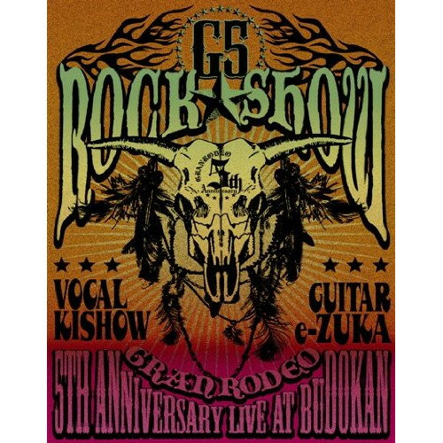 GRANRODEO 5TH ANNIVERSARY LIVE AT BUDOKAN ”G5 ROCK★SHOW”(Blu-ray)GRANRODEOグランロデオ ぐらんろでお　発売日 : 2010年11月23日　種別 : BD　JAN : ...