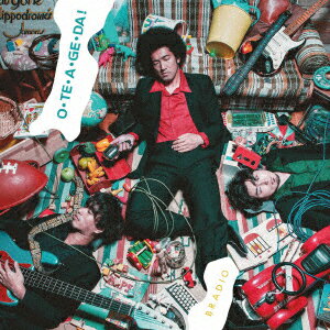 O・TE・A・GE・DA!BRADIOブラディオ ぶらでぃお　発売日 : 2019年4月24日　種別 : CD　JAN : 4943674295555　商品番号 : WPCL-13041【商品紹介】BRADIO、2019年1枚目となるシング...