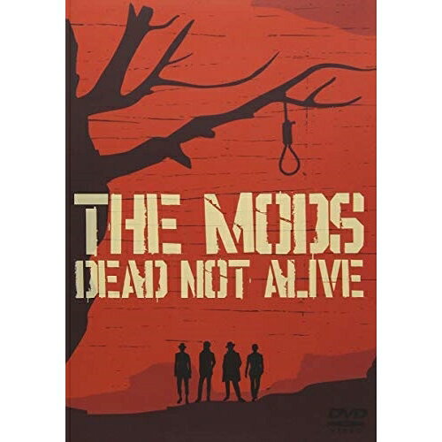 DEAD NOT ALIVETHE MODSモッズ もっず　発売日 : 2018年9月26日　種別 : DVD　JAN : 4582149430321　商品番号 : RHBA-32