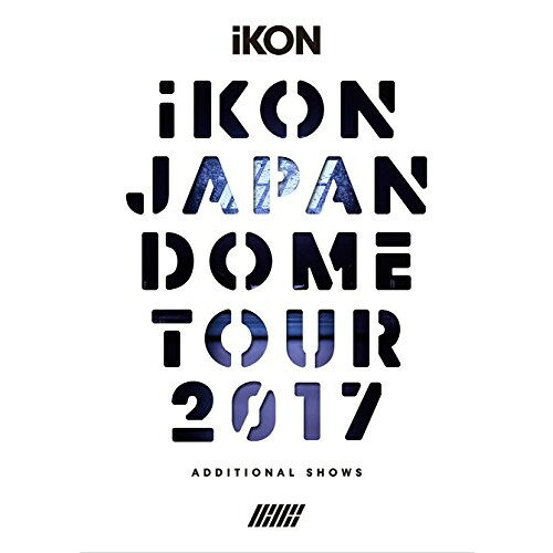 iKON JAPAN DOME TOUR 2017 ADDITIONAL SHOWS (3DVD+2CD(スマプラ対応)) (初回生産限定版)iKONアイコン あいこん　発売日 : 2018年3月07日　種別 : DVD　JAN : 498...