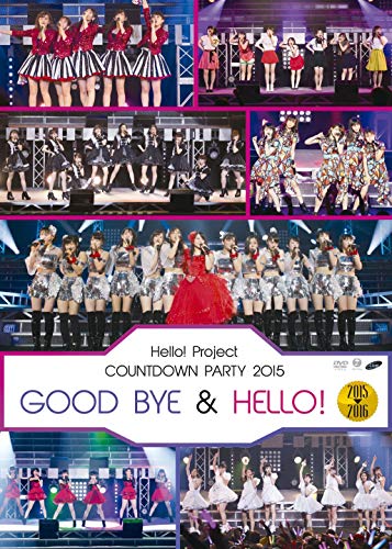 Hello!Project COUNTDOWN PARTY 2015 〜 GOOD BYE & HELLO! 〜(Blu-ray)Hello! Projectハロープロジェクト はろーぷろじぇくと　発売日 : 2016年4月06日　種別 :...