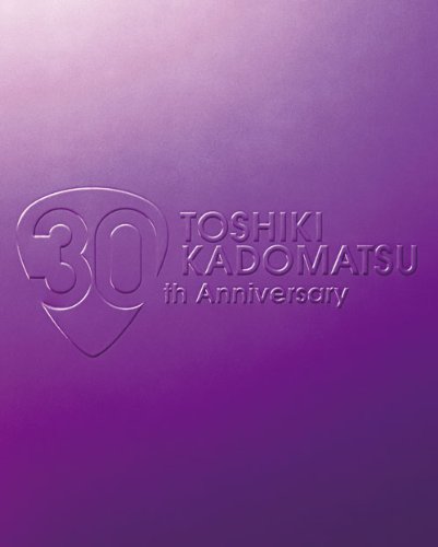 TOSHIKI KADOMATSU 30th Anniversary Live 2011.6.25 YOKOHAMA ARENA角松敏生カドマツトシキ かどまつとしき　発売日 : 2011年12月14日　種別 : DVD　JAN : 498...