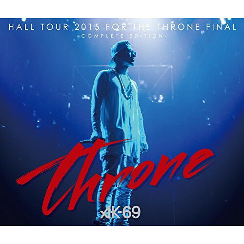 HALL TOUR 2015 FOR THE THRONE FINAL-COMPLETE EDITION- (2CD+2DVD)AK-69エイケイシックスティーナイン えいけいしっくすてぃーないん　発売日 : 2016年1月01日　種別 :...