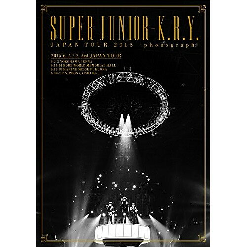 SUPER JUNIOR-K.R.Y. JAPAN TOUR 2015 -phonograph- (通常版)SUPER JUNIOR-K.R.Y.スーパージュニアケイアールワイ すーぱーじゅにあけいあーるわい　発売日 : 2015年12月0...
