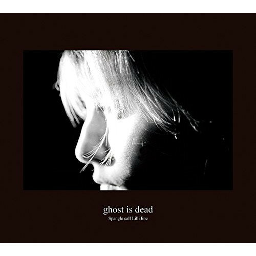 ghost is deadSpangle call Lilli lineスパングルコールリリライン すぱんぐるこーるりりらいん　発売日 : 2015年11月11日　種別 : CD　JAN : 4544163461392　商品番号 : PEC...