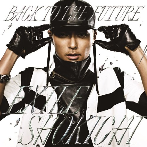 BACK TO THE FUTUREEXILE SHOKICHIエグザイルショウキチ えぐざいるしょうきち　発売日 : 2014年6月04日　種別 : CD　JAN : 4988064596232　商品番号 : RZCD-59623【商品紹...