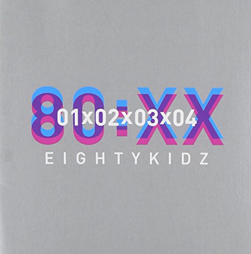 80:XX - 0102030480KIDZエイティーキッズ えいてぃーきっず　発売日 : 2013年12月18日　種別 : CD　JAN : 4571427140052　商品番号 : XQLR-1005【商品紹介】日本のインディ・ダンス・...