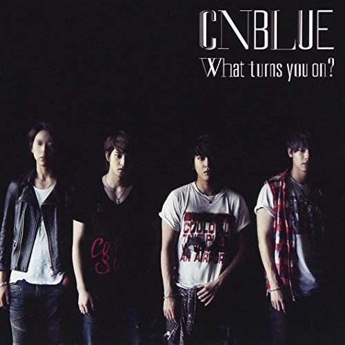 What turns you on? (通常盤)CNBLUEシーエヌブルー しーえぬぶるー　発売日 : 2013年8月28日　種別 : CD　JAN : 4943674150373　商品番号 : WPCL-11589【商品紹介】韓国発本格派...