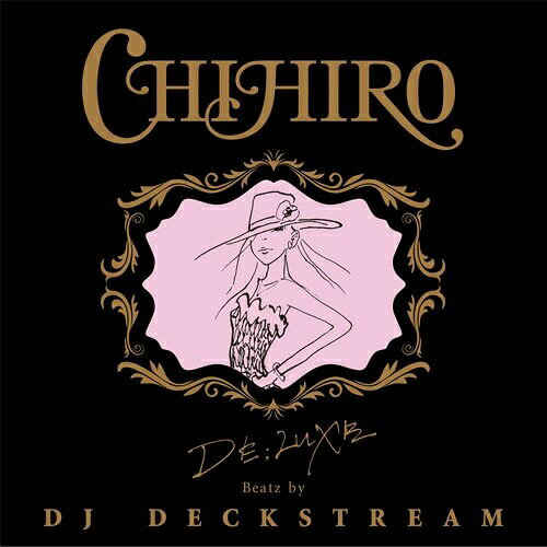 DE;LUXE Beatz by DJ DECKSTREAM (通常盤)CHIHIROチヒロ ちひろ　発売日 : 2011年3月02日　種別 : CD　JAN : 4571253260450　商品番号 : XQBZ-1017【収録内容】CD...