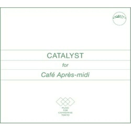 カタリスト・フォー・カフェ・アプレミディオムニバス　発売日 : 2003年5月21日　種別 : CD　JAN : 4995879087749　商品番号 : PVCP-8774【商品紹介】『フリー・ソウル:クラシック・オブ・カタリスト』に続く...