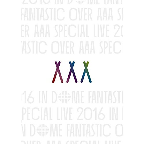AAA SPECIAL LIVE 2016 IN DOME FANTASTIC OVER (2DVD(スマプラ対応)) (通常版)AAAトリプルエー とりぷるえー　発売日 : 2017年3月22日　種別 : DVD　JAN : 498806...